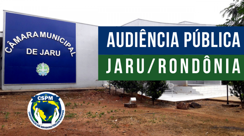 Jaru/RO | Audiência Pública sobre a Reforma Administrativa será nesta ...